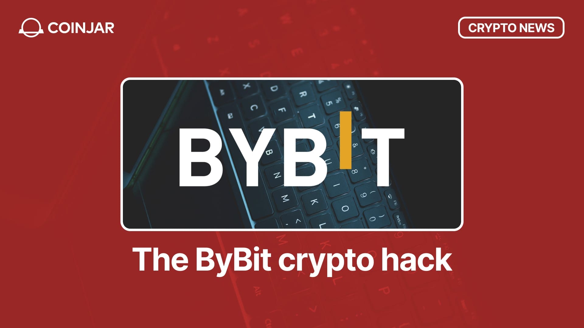 ByBit Crypto Hack Was the Biggest in the World. Just how?